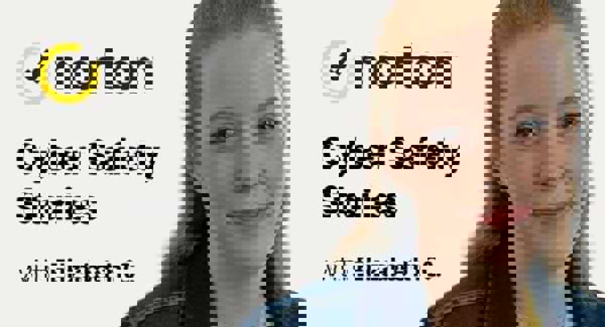 Cyber Safety Stories: Elizabeth | Gen™